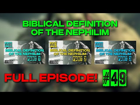 GENESIS 6 | The Biblical Definition of the NEPHILIM: FULL EPISODE | EP.49