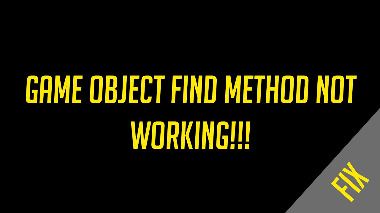 Unity GameObject Find Function Not Working