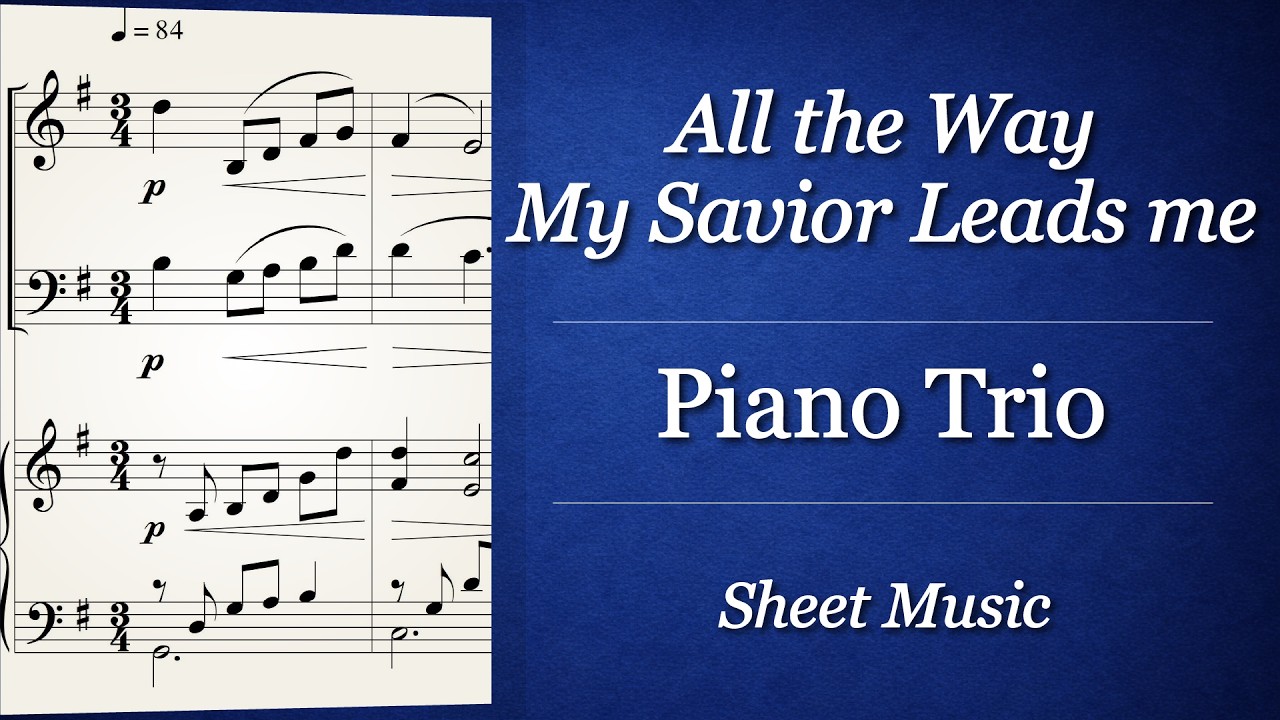 All the Way My Savior Leads Me (Hymn) – Piano Trio Sheet Music | Violin, Cello, Piano