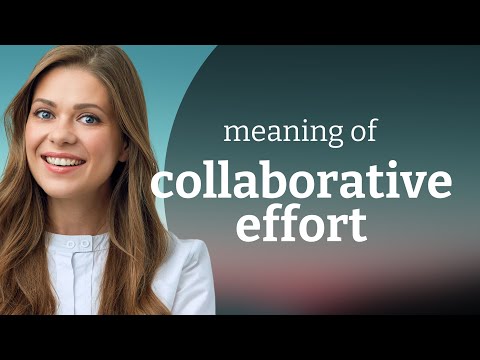 Understanding "Collaborative Effort"