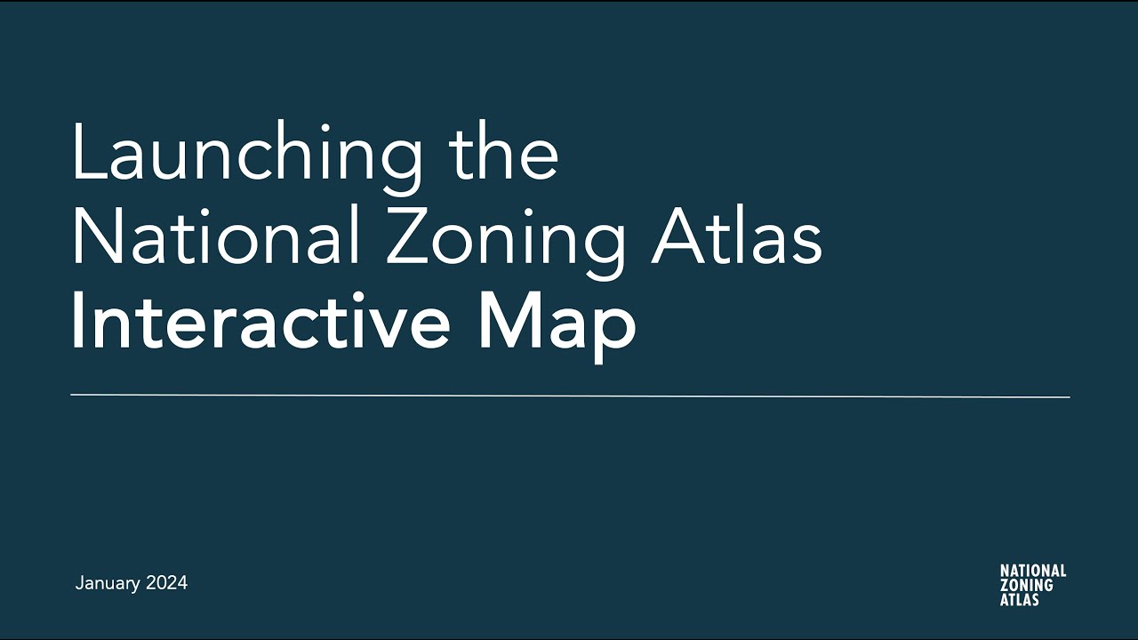 Launching the National Zoning Atlas Interactive Map