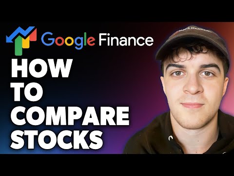 How to Compare Stocks on Google Finance (Full 2024 Guide)