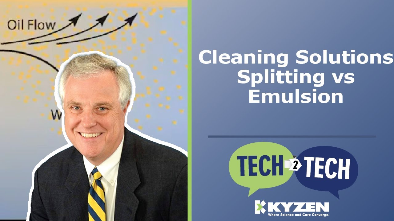 Cleaning Solutions: Splitting vs Emulsion? | Tech 2 Tech