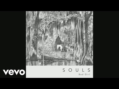 SOULS - Bad Girl (Audio)