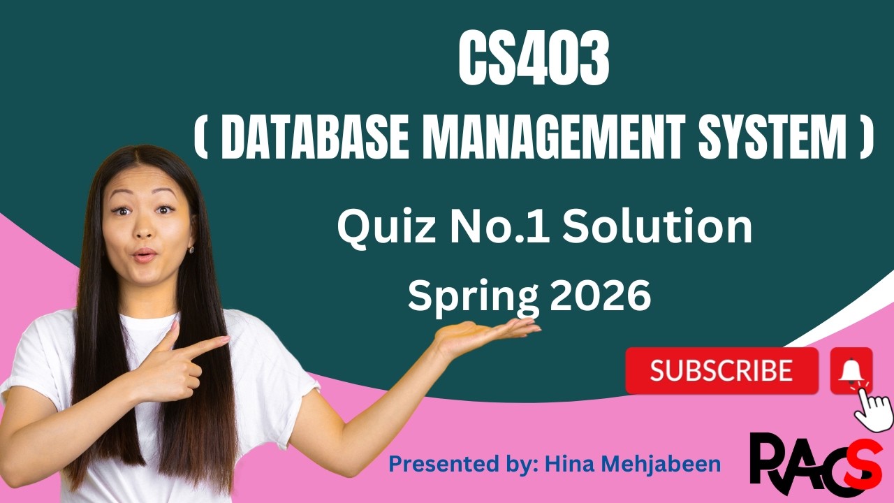 CS403 (Database Management Systems) Quiz No.1 Solution Spring 2026 - By Rare Academy of Science