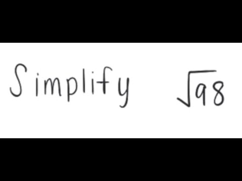 Radicals: Simplify √(98)