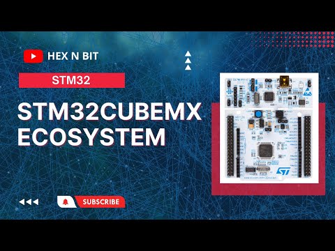 Tutorial 4:  In-Depth explanation of STM32CUBEMX ecosystem