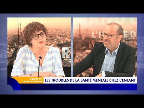 La Quotidienne (05/07/2023) - 1 enfant sur 10 souffrirait d'un trouble mental
