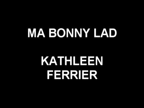 Kathleen Ferrier singing “Ma bonny lad” | All Manner of Thing
