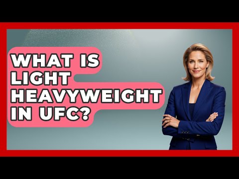 What Is Light Heavyweight In UFC? - Knock Out Reels