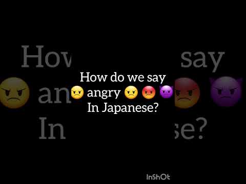 How do we say angry in Japanese?