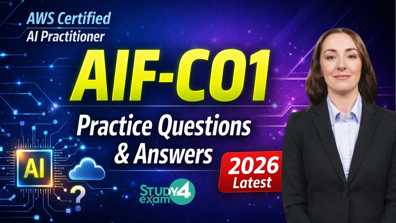 Latest AWS Certified AI Practitioner AIF-C01 Exam Practice Questions & Answers | 2026