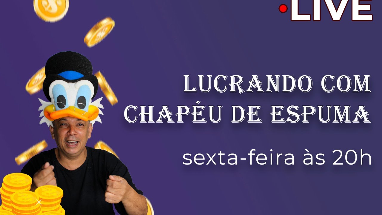 Lucrando com chapéu de espuma - LIVE