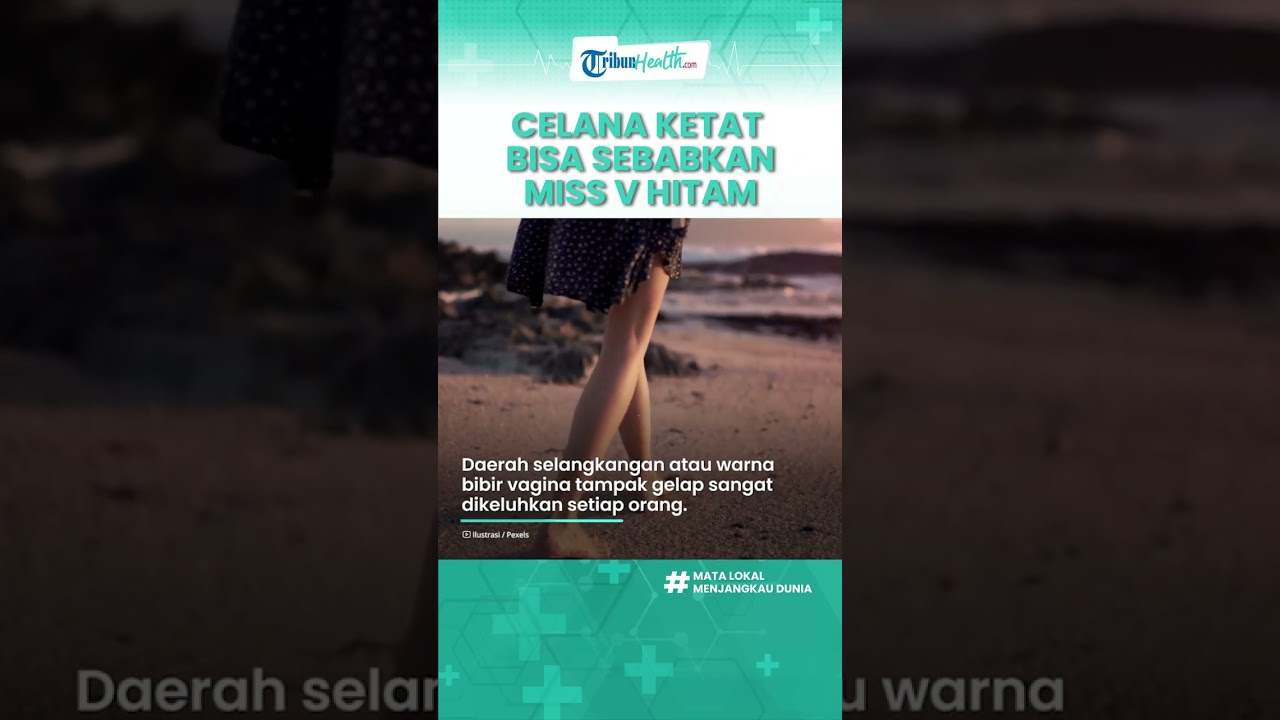 Berpakaian Celana Ketat Bisa Bikin Area Miss V Berwarna Gelap, Begini ...