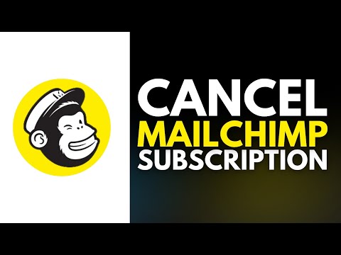 How to Cancel Mailchimp Subscription