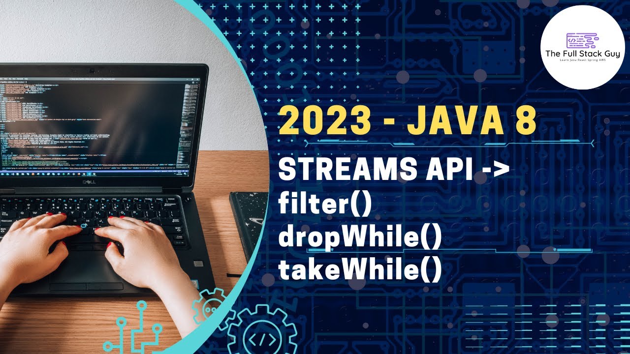 2023 | Latest | Java8 | Java17 | filter | takeWhile | dropWhile | Streams | Collectors