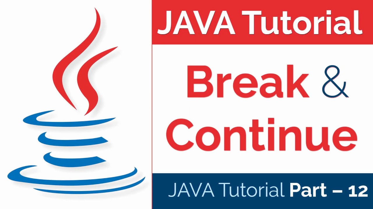 JAVA Tutorial Part - 12 | How to use Break & Continue in Java