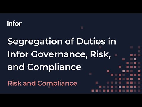 Segregation of Duties in Infor Governance, Risk, and Compliance (Infor GRC)