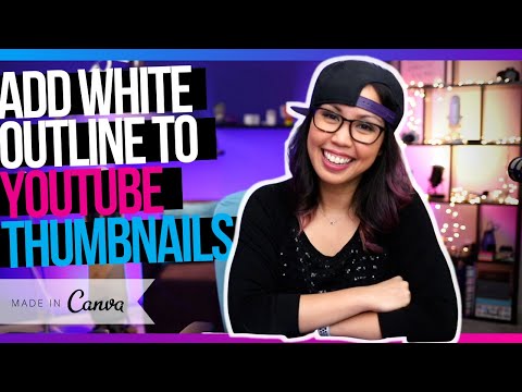 How To Add WHITE OUTLINE On THUMBNAIL Using Canva