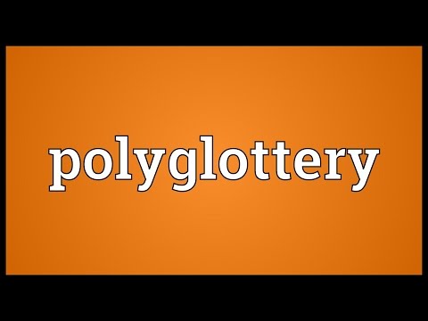 Polyglottery Meaning