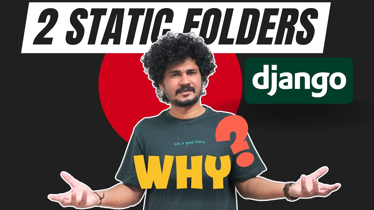 Why 2 Static Folders in Django? Finally Explained!