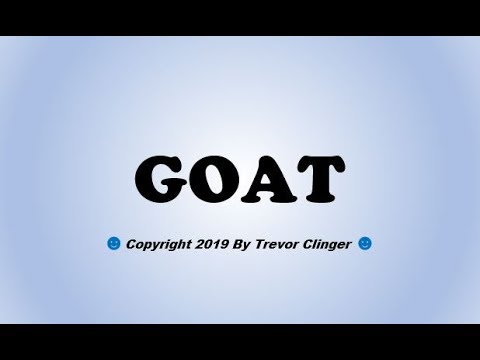 What Does GOAT Stand For?