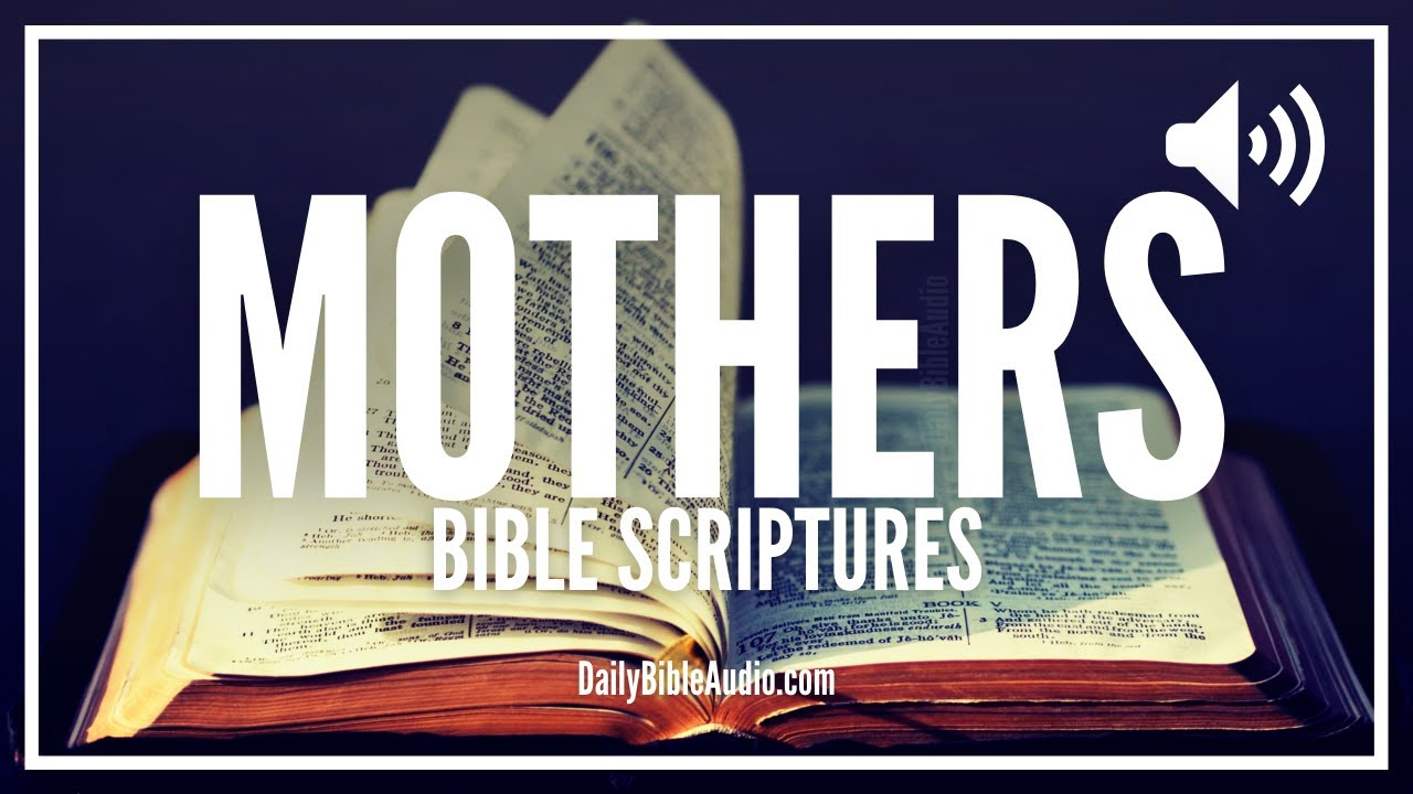 Bible Verses About Mothers | Special Scriptures For Mother's Day | Bless Your Mom