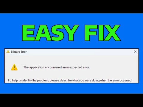 How To Fix Blizzard The Application Encountered an Unexpected Error in Windows