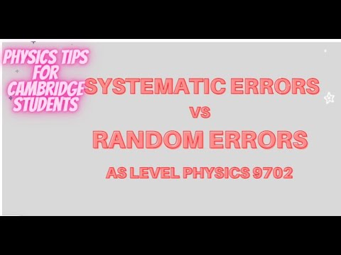 Systematic Errors vs Random Errors: AS Level Physics (9702)