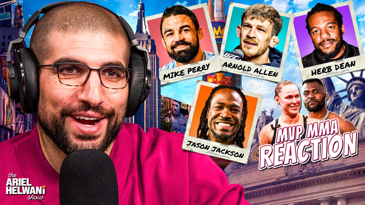 Mike Perry, Arnold Allen, Jason Jackson, Herb Dean, MVP MMA Reaction, More | Helwani Show | 5/18/26
