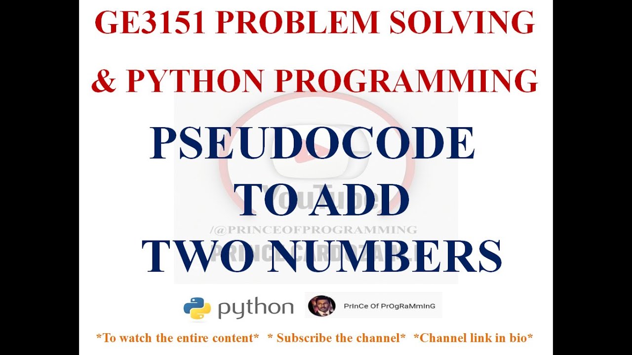 PSEUDOCODE TO ADD TWO NUMBERS | GE3151 PROBLEM SOLVING AND PYTHON PROGRAMMING NOTES