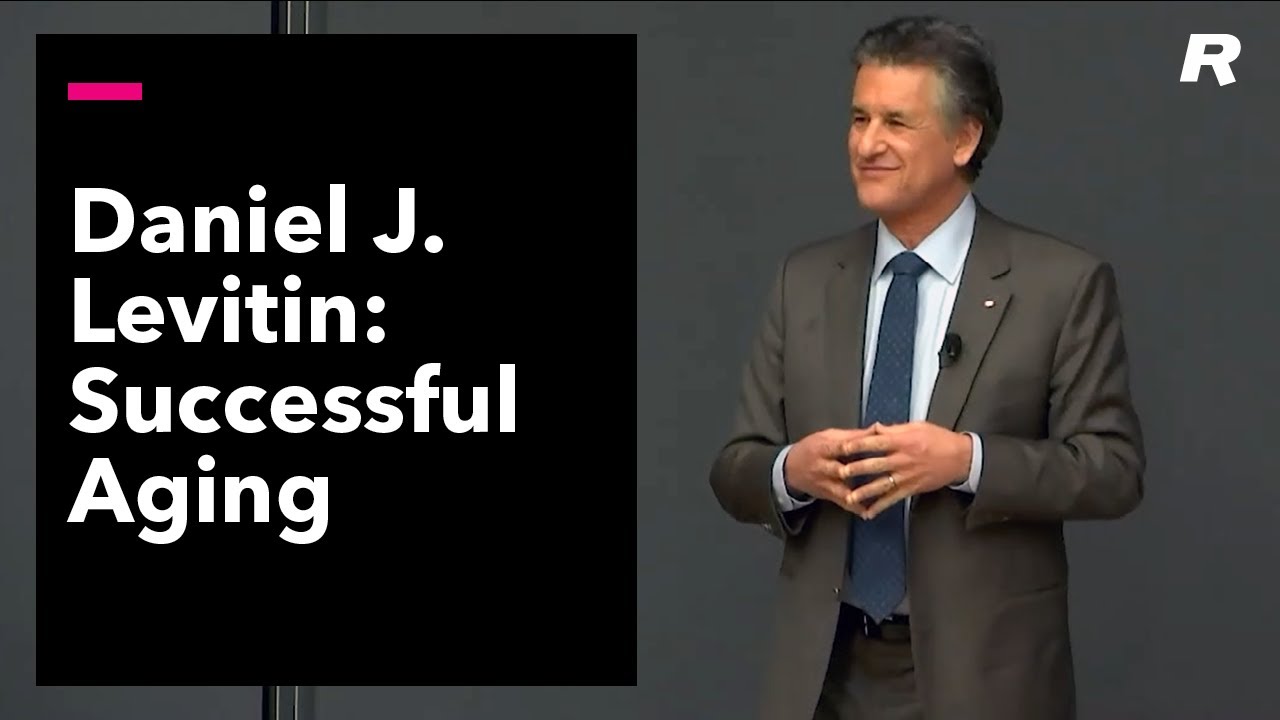 Successful Aging: Daniel J. Levitin