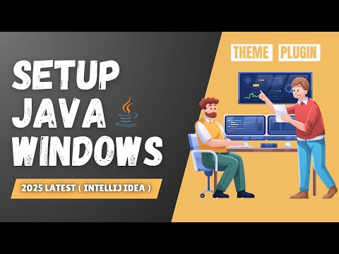 Java Setup in Windows (A to Z) with IntelliJ IDEA | JDK, Environment, Theme & Plugin Setup