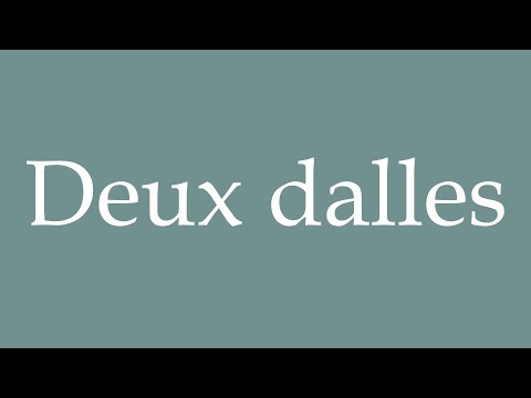 How to Pronounce ''Deux dalles'' (Two slabs) Correctly in French