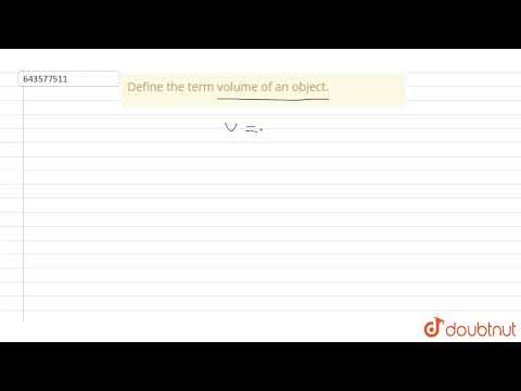 Define the term volume of an object. | 7 | PHYSICAL QUANTITIES AND MEASUREMENT | PHYSICS | ICSE ...