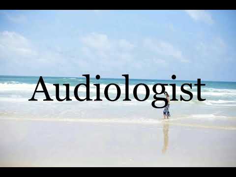 How To Pronounce Audiologist🌈🌈🌈🌈🌈🌈Pronunciation Of Audiologist