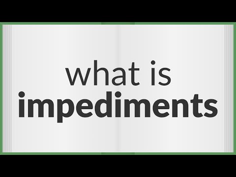 Impediments | meaning of Impediments