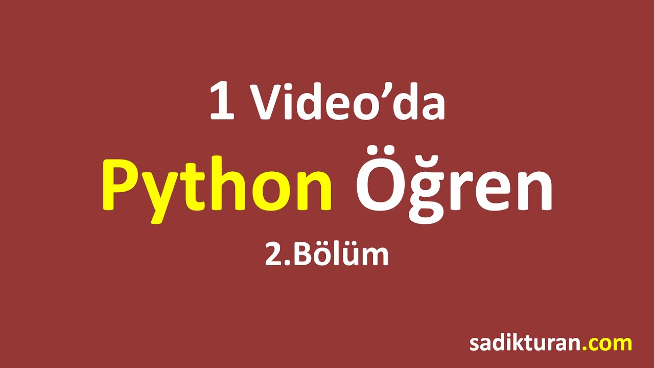 1 Video' da Python Dersleri ile Python Programlama için mükemmel bir başlangıç yapın! (2.Bölüm)
