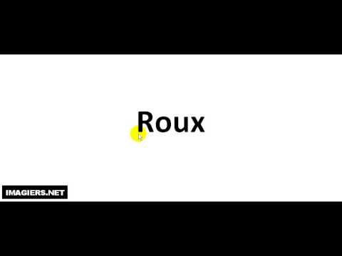 How To Pronounce French Family Name # Roux