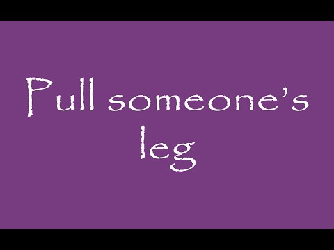 English Idiom (Pull someone's leg 🦵) in Urdu (with Sample Example) | English to Urdu Dictionary