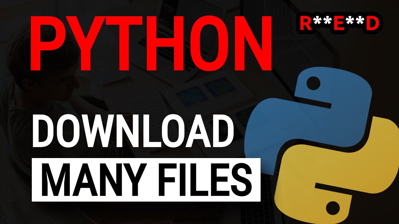 Python tutorial: How to download multiple files with Python