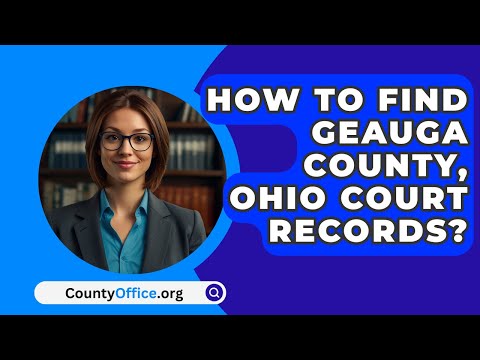 How To Find Geauga County, Ohio Court Records? - CountyOffice.org