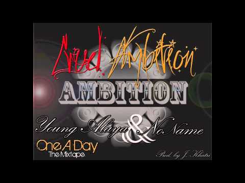Young Alaya and NoName - Cruel Ambition [Download Link]