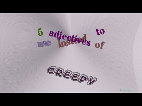 creepy - 5 adjectives synonym of creepy (sentence examples)