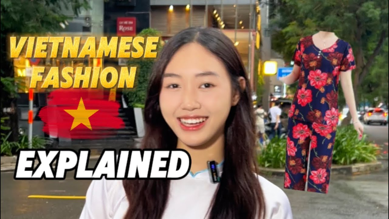 Vietnamese fashion explained 🇻🇳‼️
