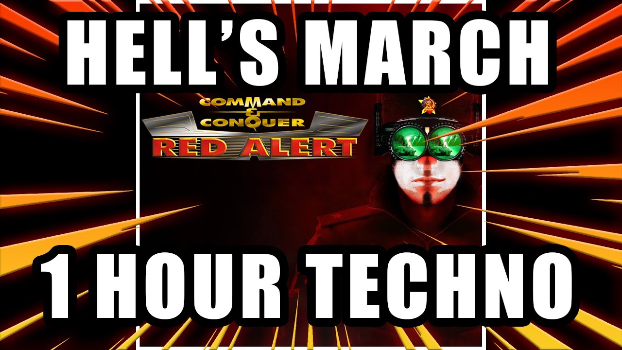 HELL'S MARCH - 1H LOOP - RED ALERT - TECHNO COMMAND & CONQUER