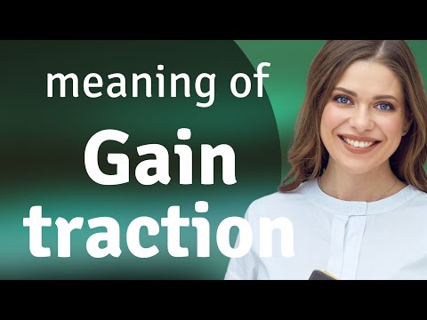 Understanding "Gain Traction": A Simple Guide for English Learners