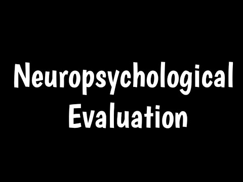 Neuropsychological Evaluation | Neuropsychological Tests & Assessment |