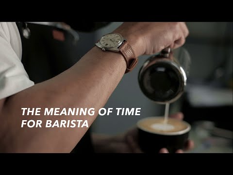 The meaning of Time for A Barista