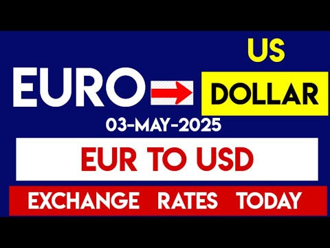 Euro to US Dollar AMERICAN Currency Exchange Rates Today 03 May 2025 EUR TO USD